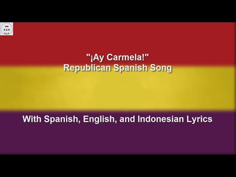 Ay Carmela! - Spanish Civil War Republican Song - With Lyrics