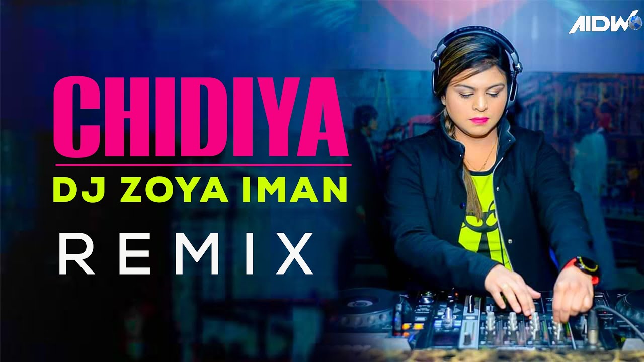 Chidiya | Remix | DJ Zoya Iman | Vilen | Darks Music Company ...