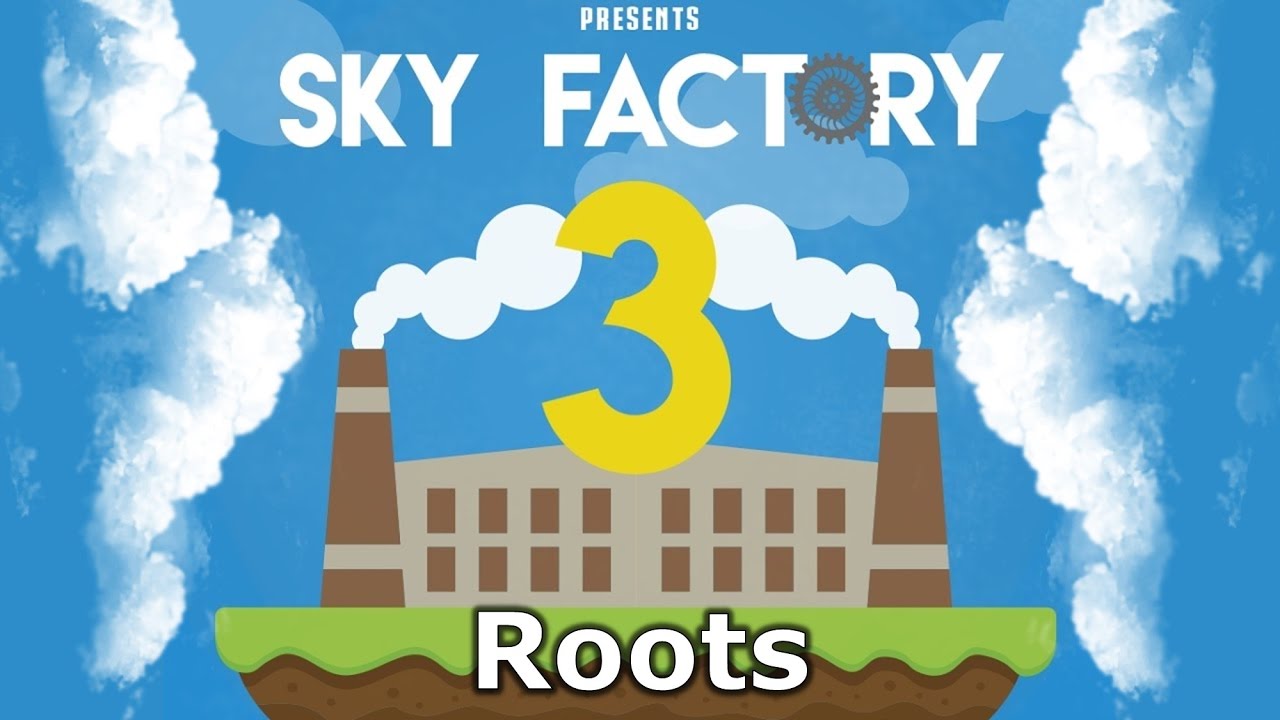Sky Factory 3 - 11 - Roots - YouTube