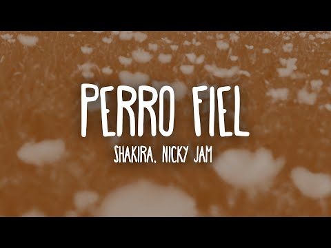 Shakira - Perro Fiel (Letra) ft. Nicky Jam