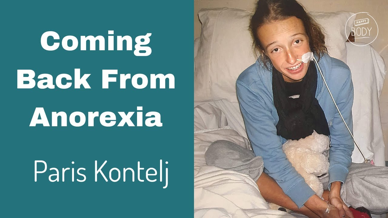Life After Anorexia by Paris Kontelj - YouTube