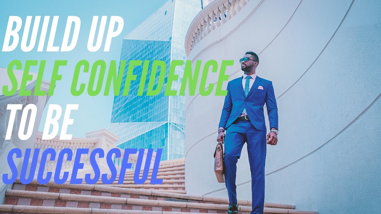 how to be confident person - how to be the most confident person in the ...