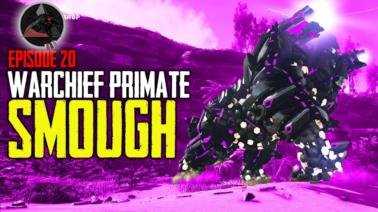 SMOUGH, THE WARCHiEF PRiMATE | Ark Reborn - YouTube
