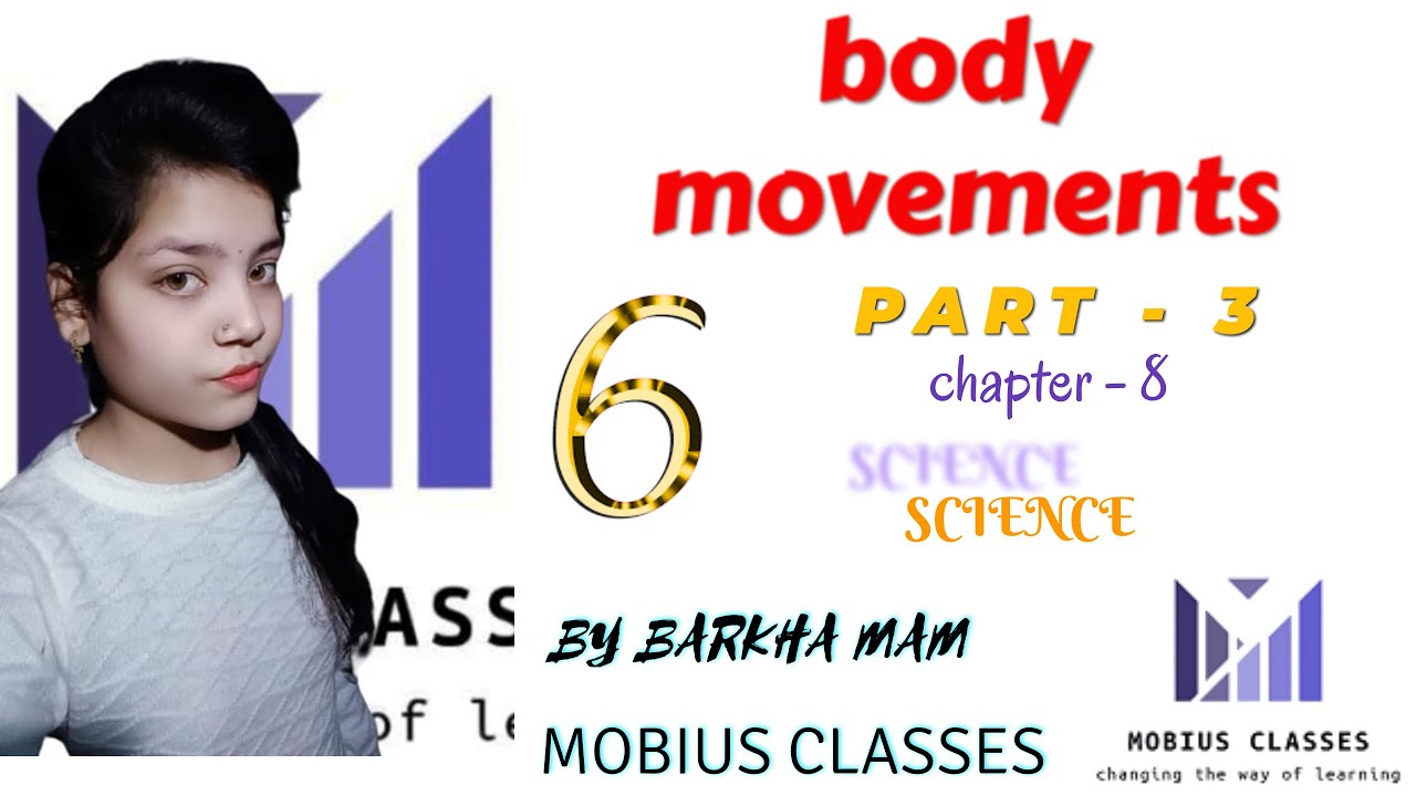 Class - 6 || Chapter - 8 || Body Movements || Part - 3 || Science || by ...
