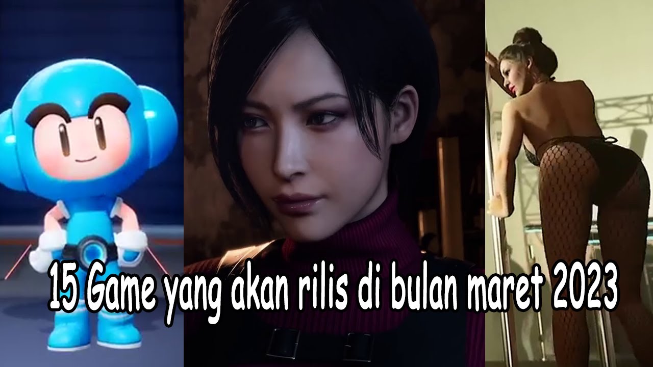 15 Game yang akan rilis di bulan maret 2023 #toplist #newgame - YouTube