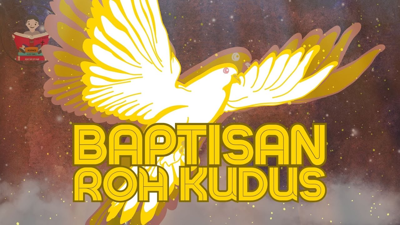 Baptisan Roh Kudus | Apakah Baptis air tidak cukup? - YouTube