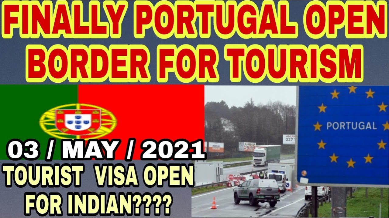 Portugal 🇵🇹 Border Open for Tourism | Portugal Lockdown Update | Khanna ...
