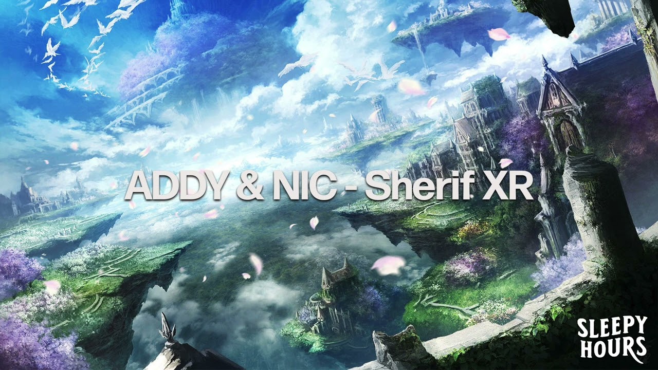 Sherif XR - ADDY & NIC - YouTube