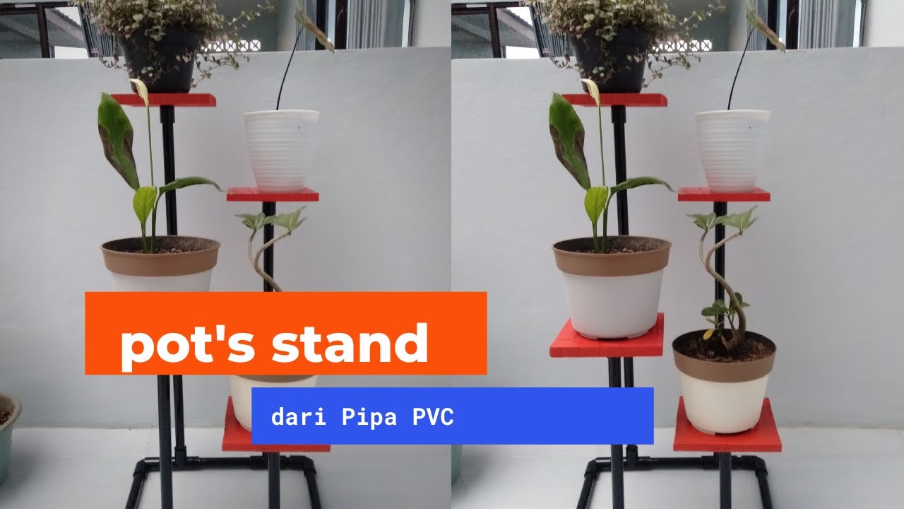 Membuat Stand Pot Unik dari Pipa PVC | DIY Tempat Pot Cantik Keren ...