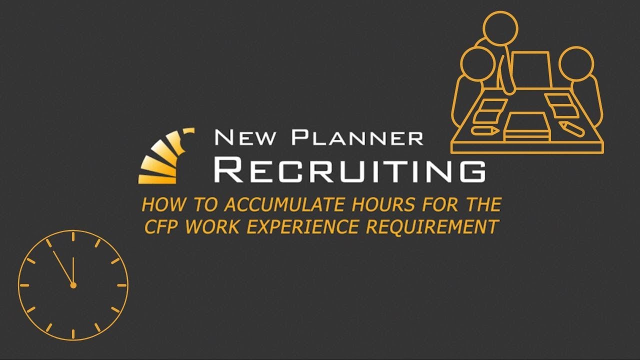 How to Accumulate Hours for the CFP Work Experience Requirement - YouTube