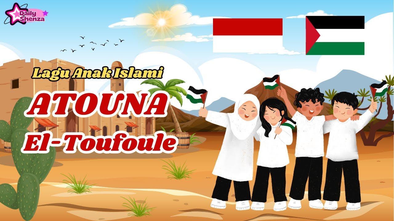 Atouna El-Toufoule | Lagu Anak Islami | Atuna Tufuli ( Video Lirik ...