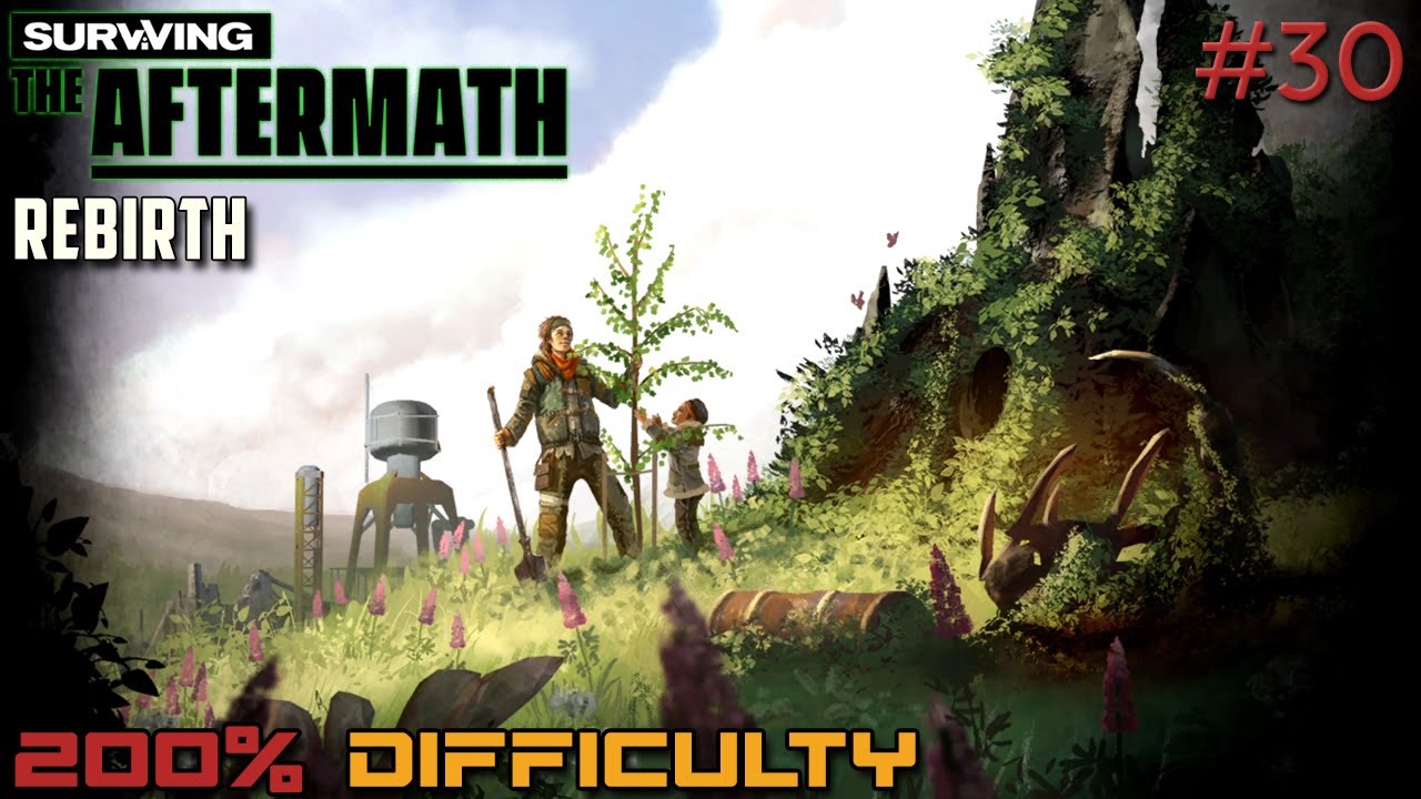 Surviving the Aftermath // Rebirth DLC // 200% Difficulty // - 30 - YouTube