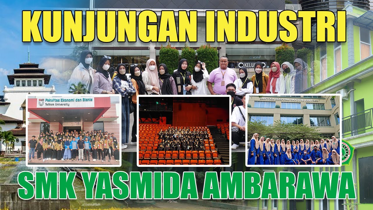 Kunjungan Industri SMK Yasmida Ambarawa Te Jakarta - Bandung | Tahun ...