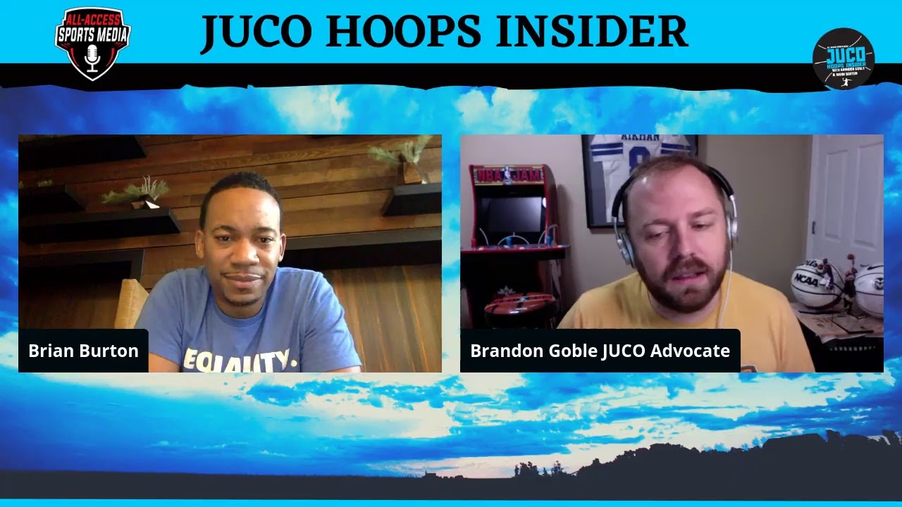 JUCO Hoops Insider w/ Brandon Goble and Brian Burton - YouTube