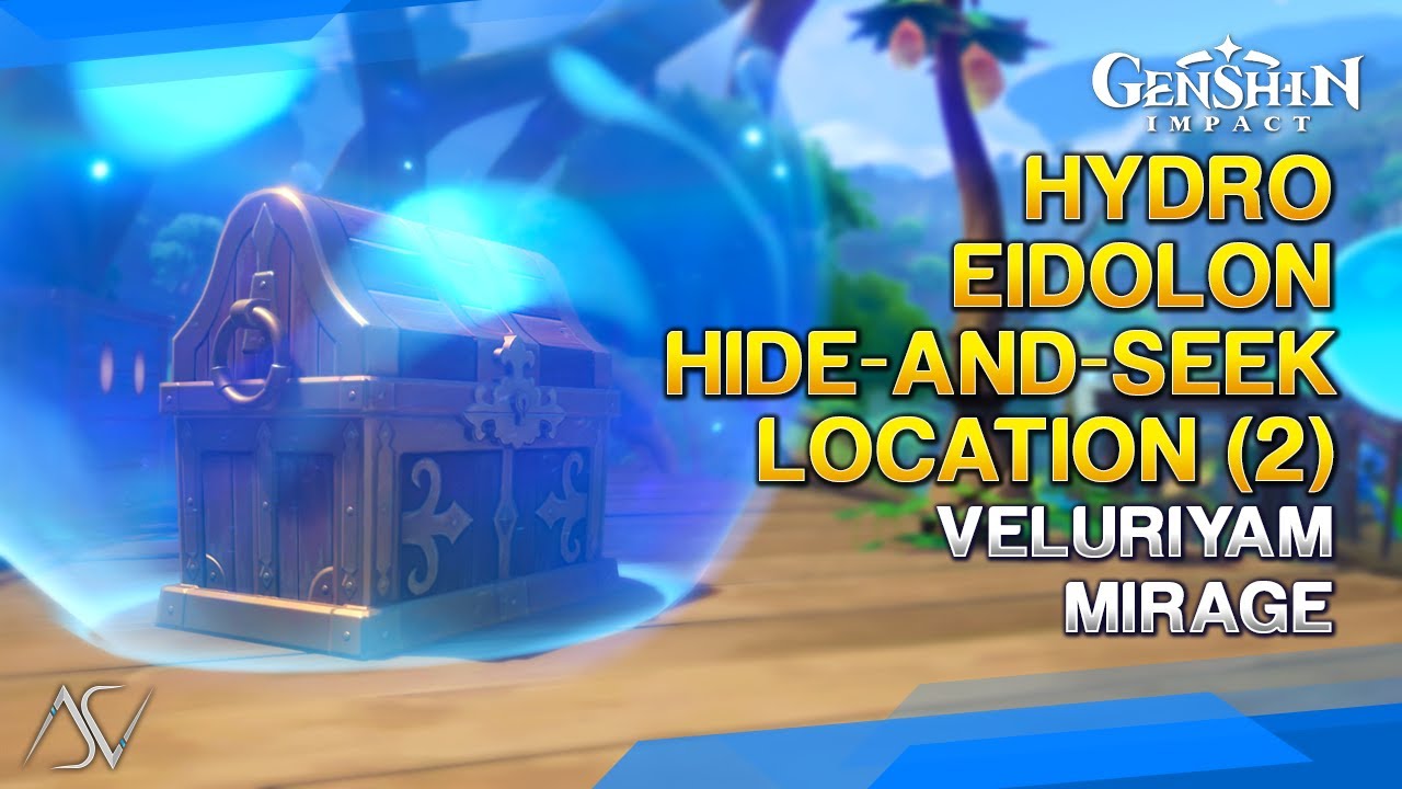 Hydro Eidolon Hide-and-Seek (2) - Veluriyam Mirage | Genshin Impact ...