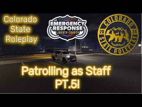 Patrolling as Staff PT.5! | Colorado State Roleplay | Emergency ...