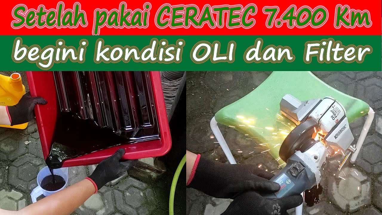 Kondisi Oli dan Filter setelah menggunakan CERATEC 7.400 KM - YouTube