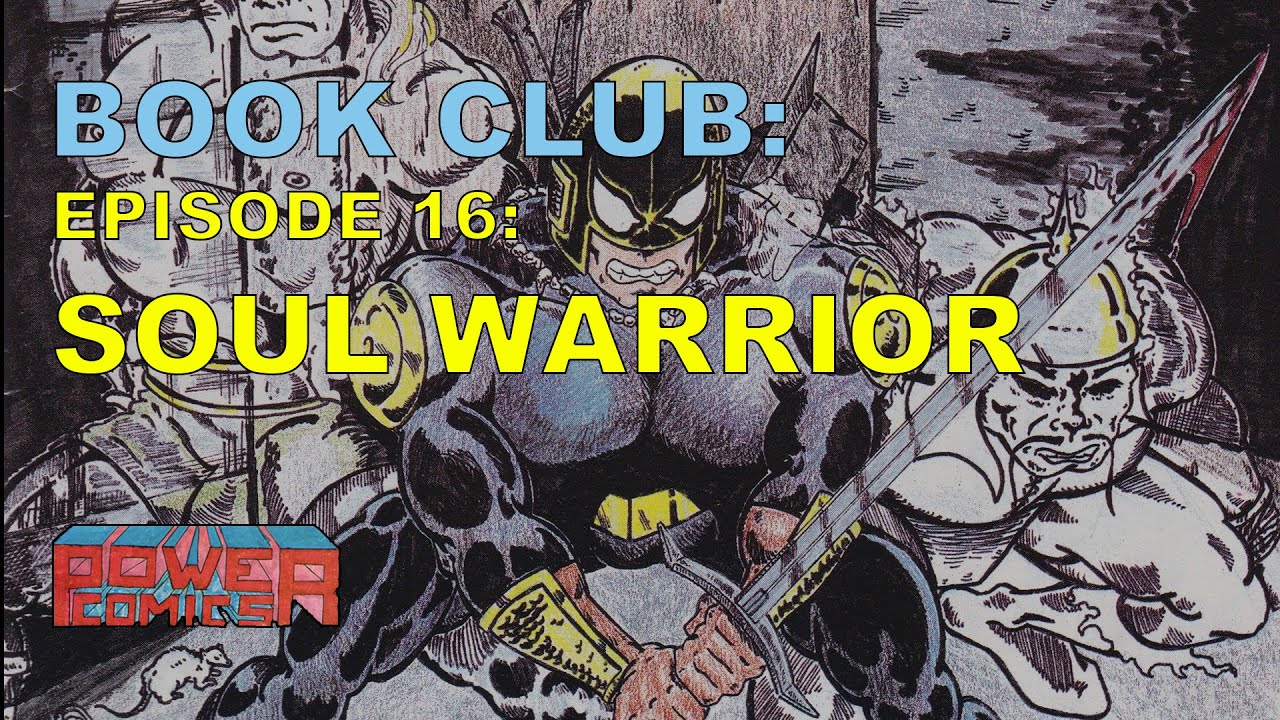 Power Comics Book Club #16: Soul Warrior #1, (1991) - YouTube