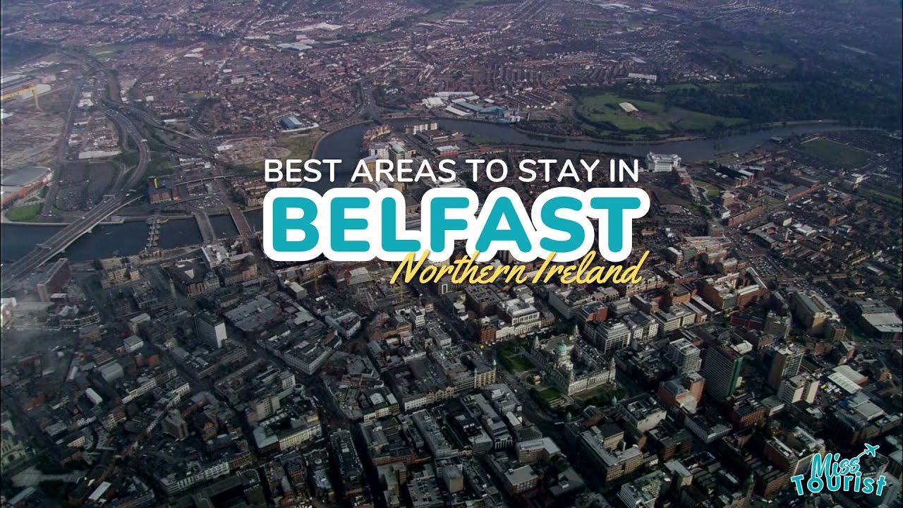 🏰 Where to Stay in Belfast: Discover Historic Quarters and Modern ...