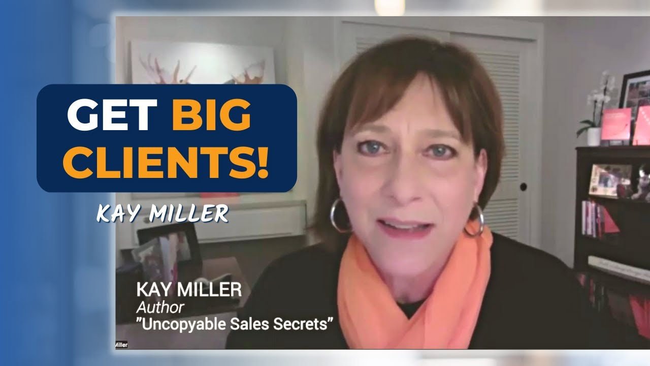 How Do You Connect With Potential BIG Clients? | Kay Miller Interview ...