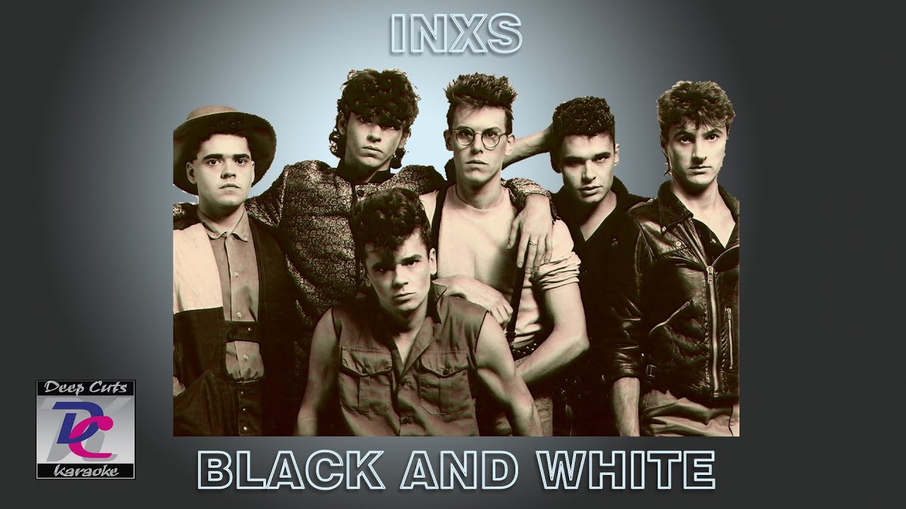 INXS - Black and White (Deep Cuts Karaoke) - YouTube