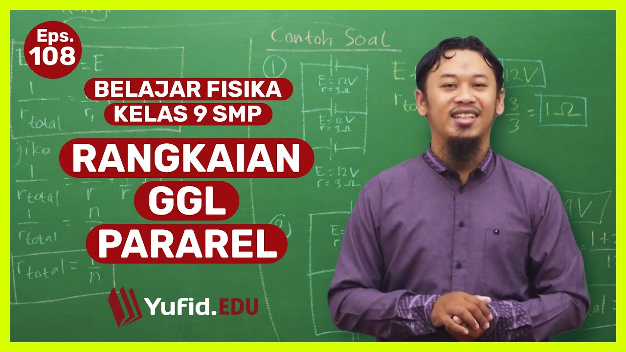 Gaya Gerak Listrik: Rangkaian GGL Paralel (Belajar Fisika Kelas 9 ...