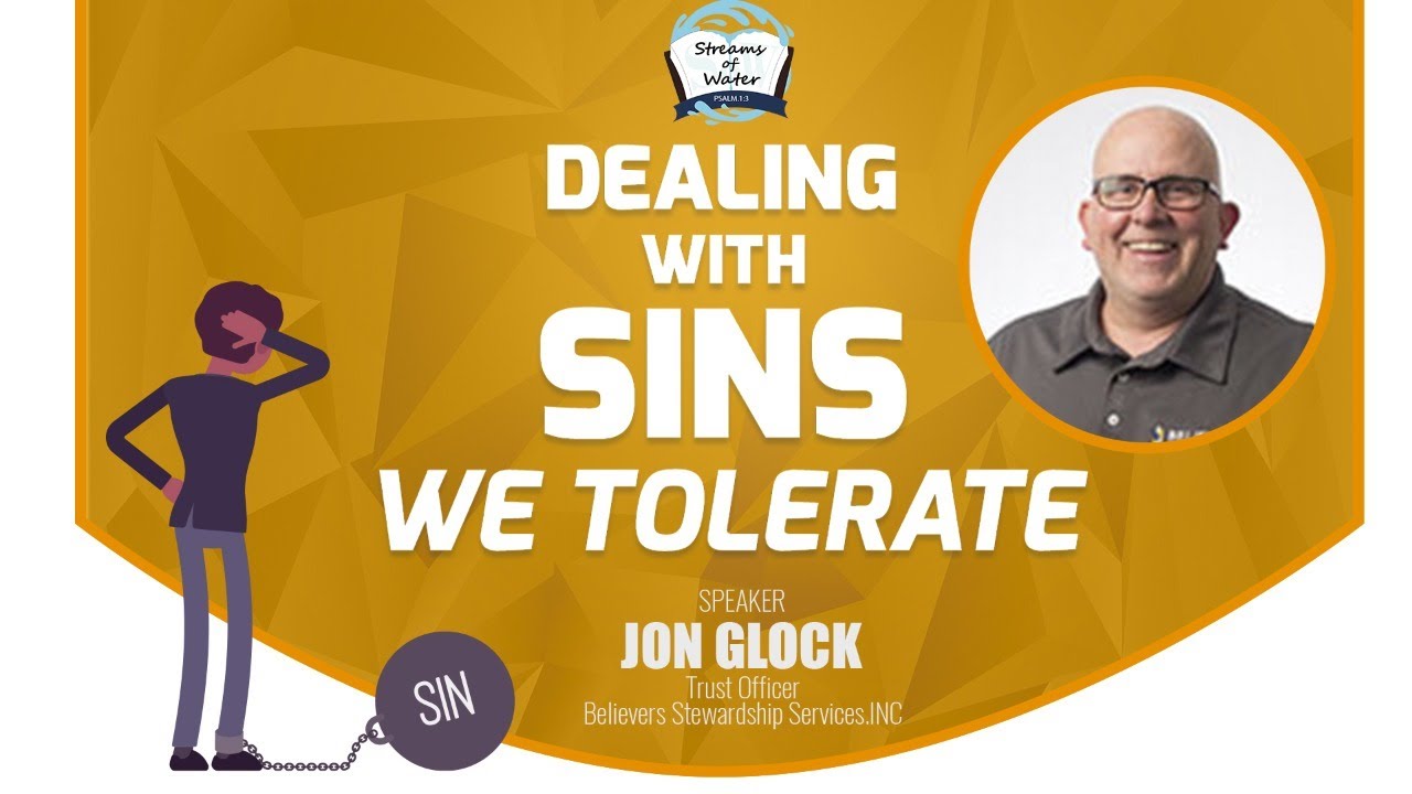 Dealing with sins we tolerate | Bro.Jon Glock - YouTube