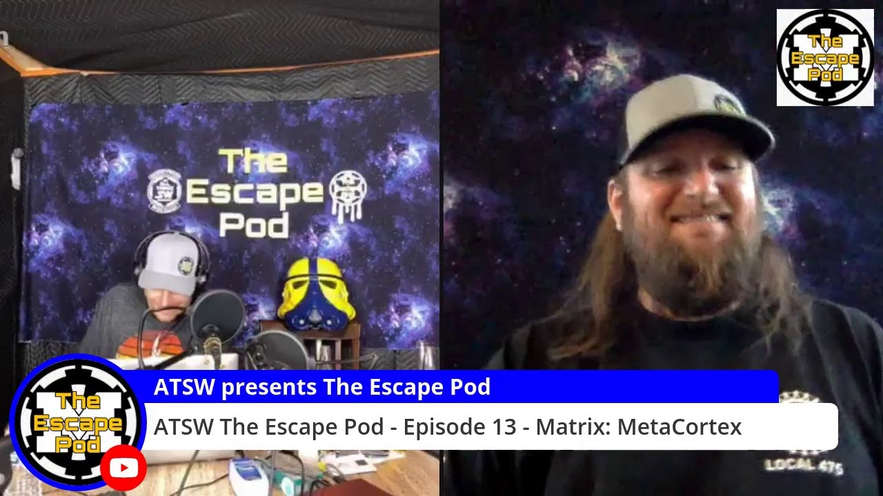 Matrix: MetaCortex - ATSW The Escape Pod - Episode 13 - YouTube