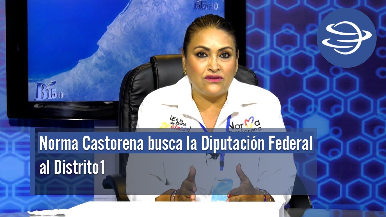 Norma Castorena busca la Diputación Federal al Distrito1 - YouTube
