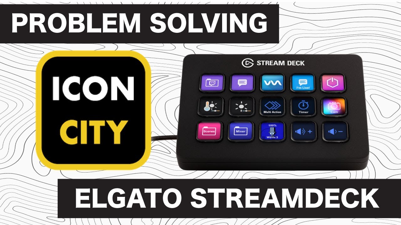 Problem Solving Stream Deck with iConCity - Stream Deck iCons ...