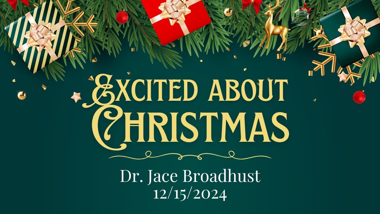 Christmas: The Most Exciting Day of the Year; Luke 1:2 Pastor Jace ...