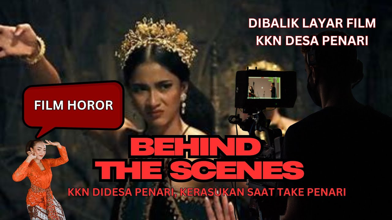 BEHIND THE SCENES FILM HOROR INDONESIA "KKN DI DESA PENARI" - YouTube