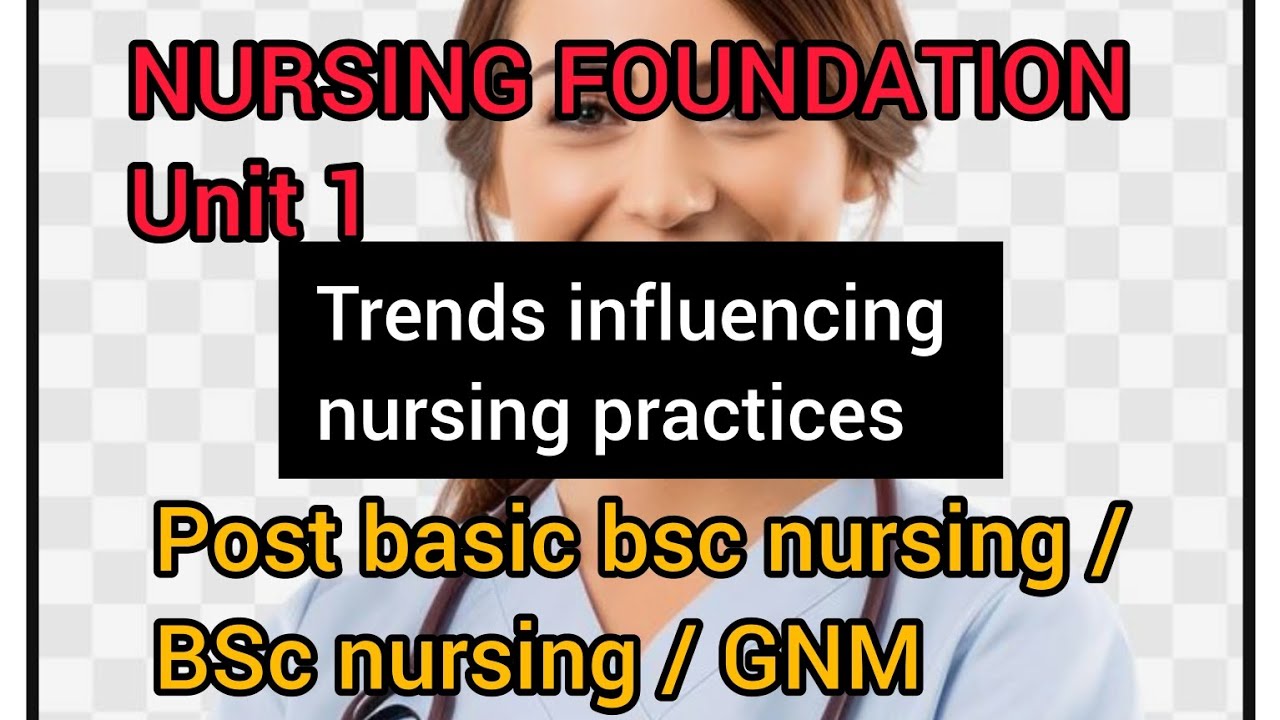 Trends influencing nursing practices/ nursing foundation / UNIT 1 ...