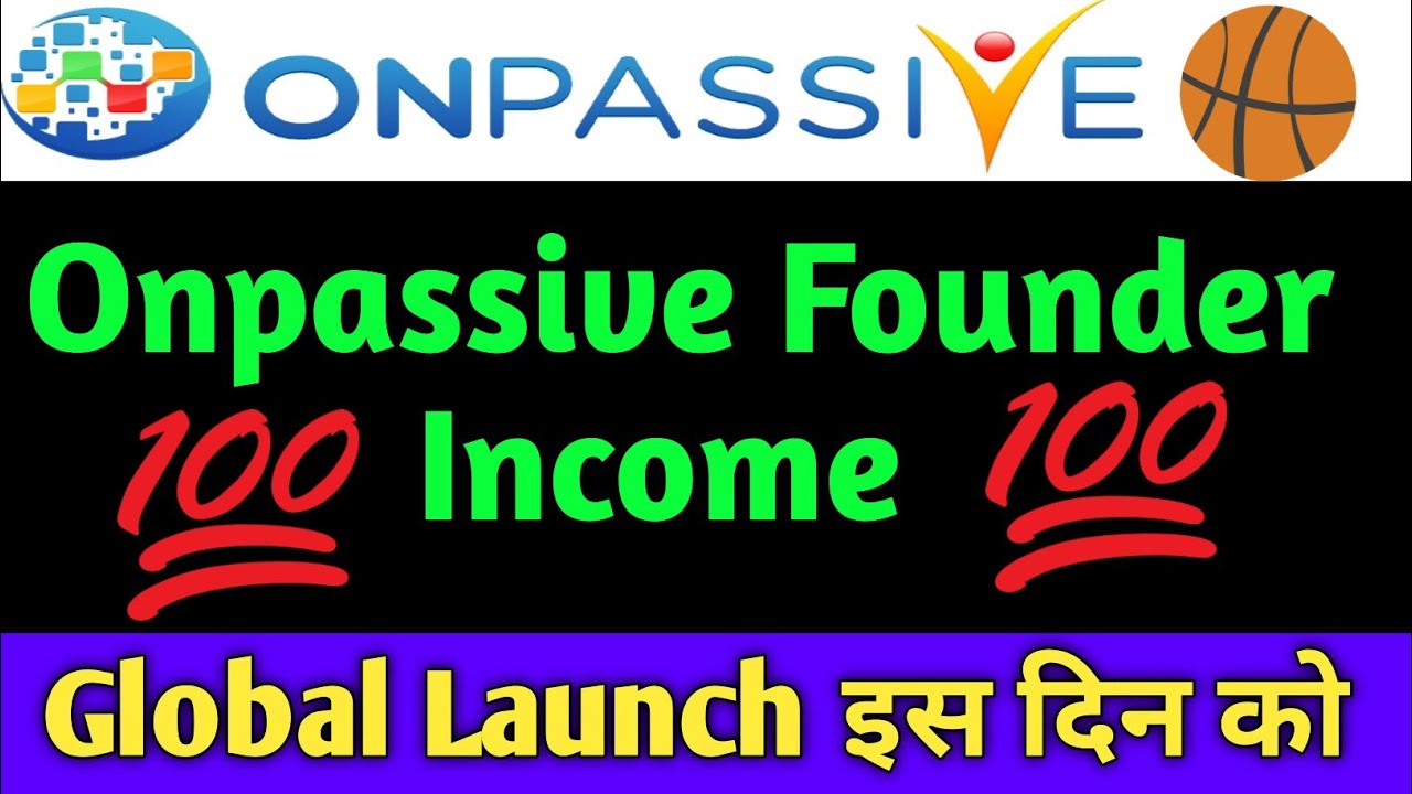 #Onpassive Founder Income || Onpassive Launch | Onpassive New Update ...
