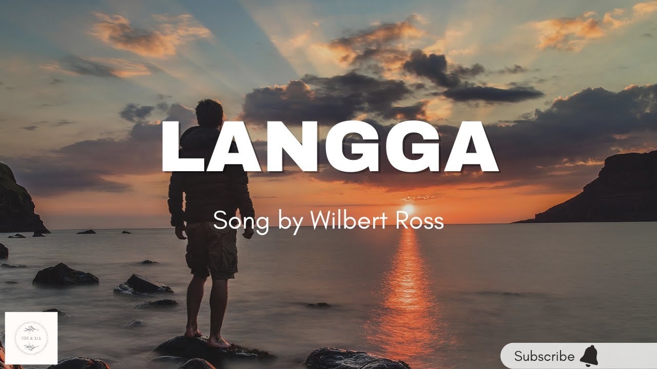 #wilbertross #lyrics #che LANGGA - Wilbert Ross [with lyrics] - YouTube