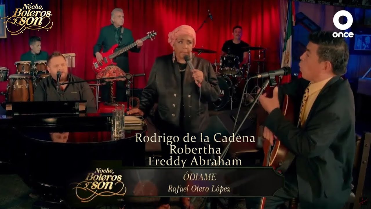 Ódiame - Rodrigo de la Cadena, Robertha y Freddy Abraham - Noche ...