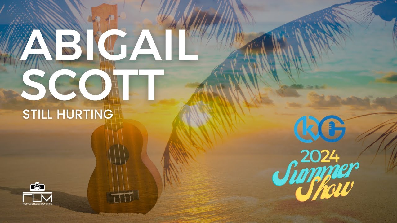 KG Summer Show 2024 - Still Hurting - Abigail Scott (Friday) - YouTube