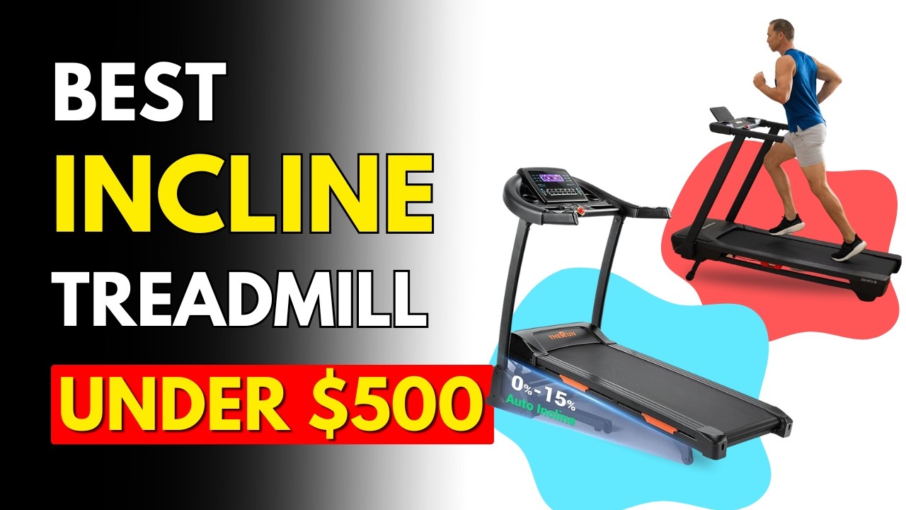 The 6 Best INCLINE Treadmill Under $500 | Best Affordable Treadmill ...