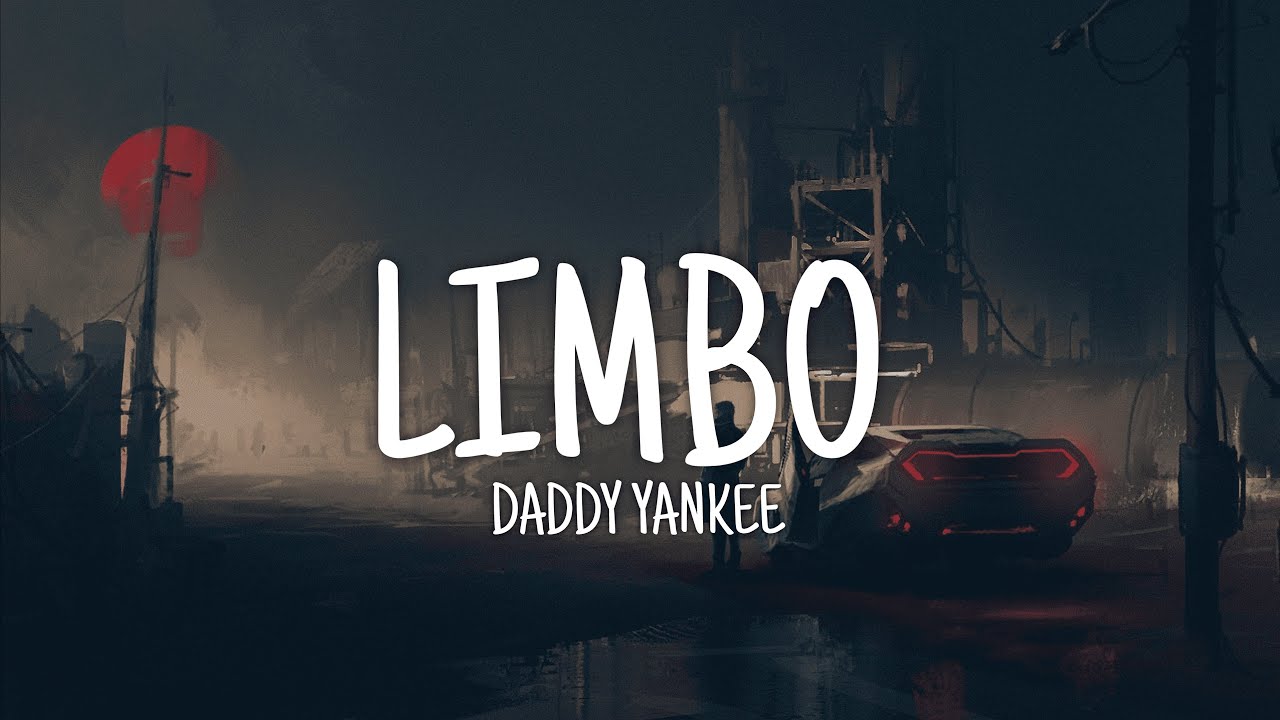 Daddy Yankee - Limbo (lyrics) - YouTube