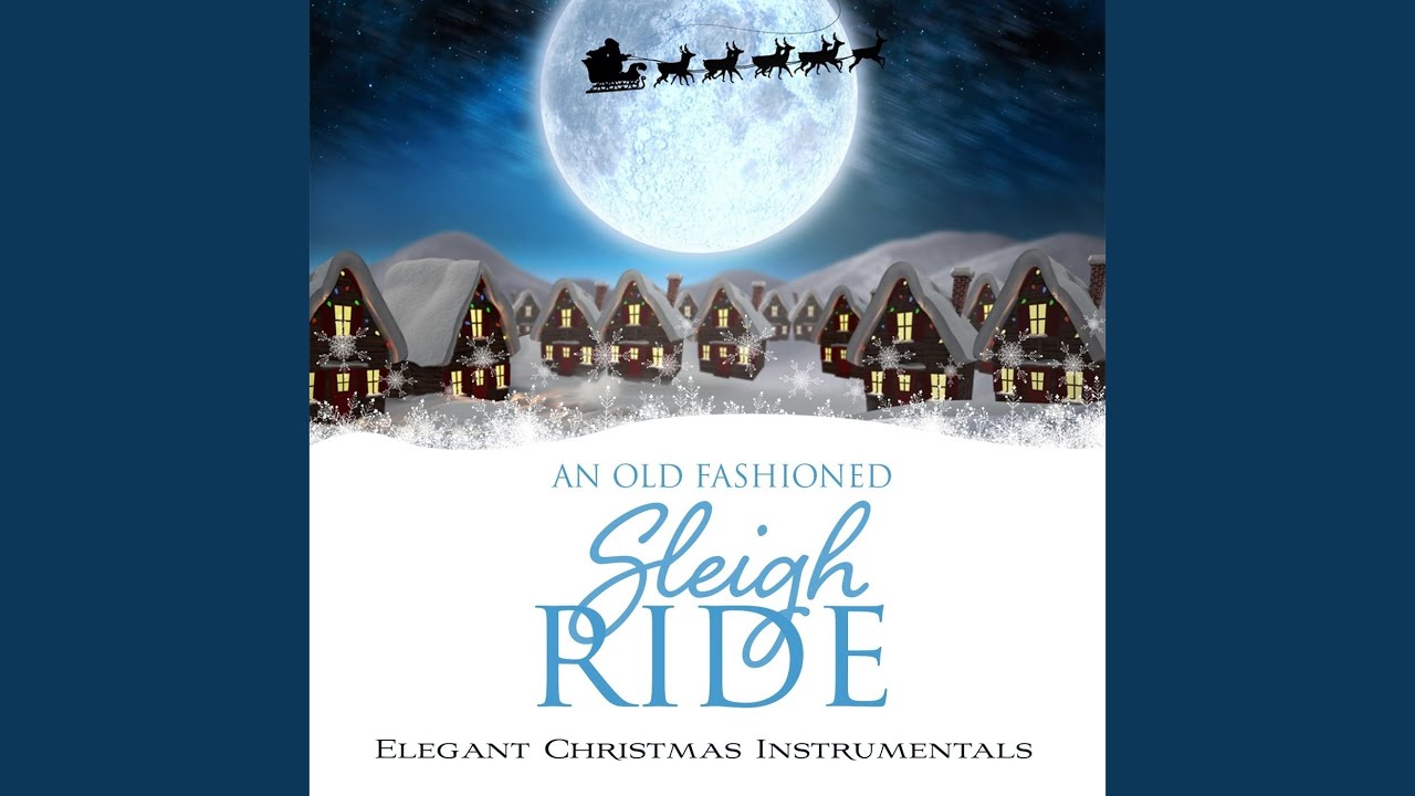 Carol Of The Bells (An Old-Fashioned Sleigh Ride: Elegant Christmas ...