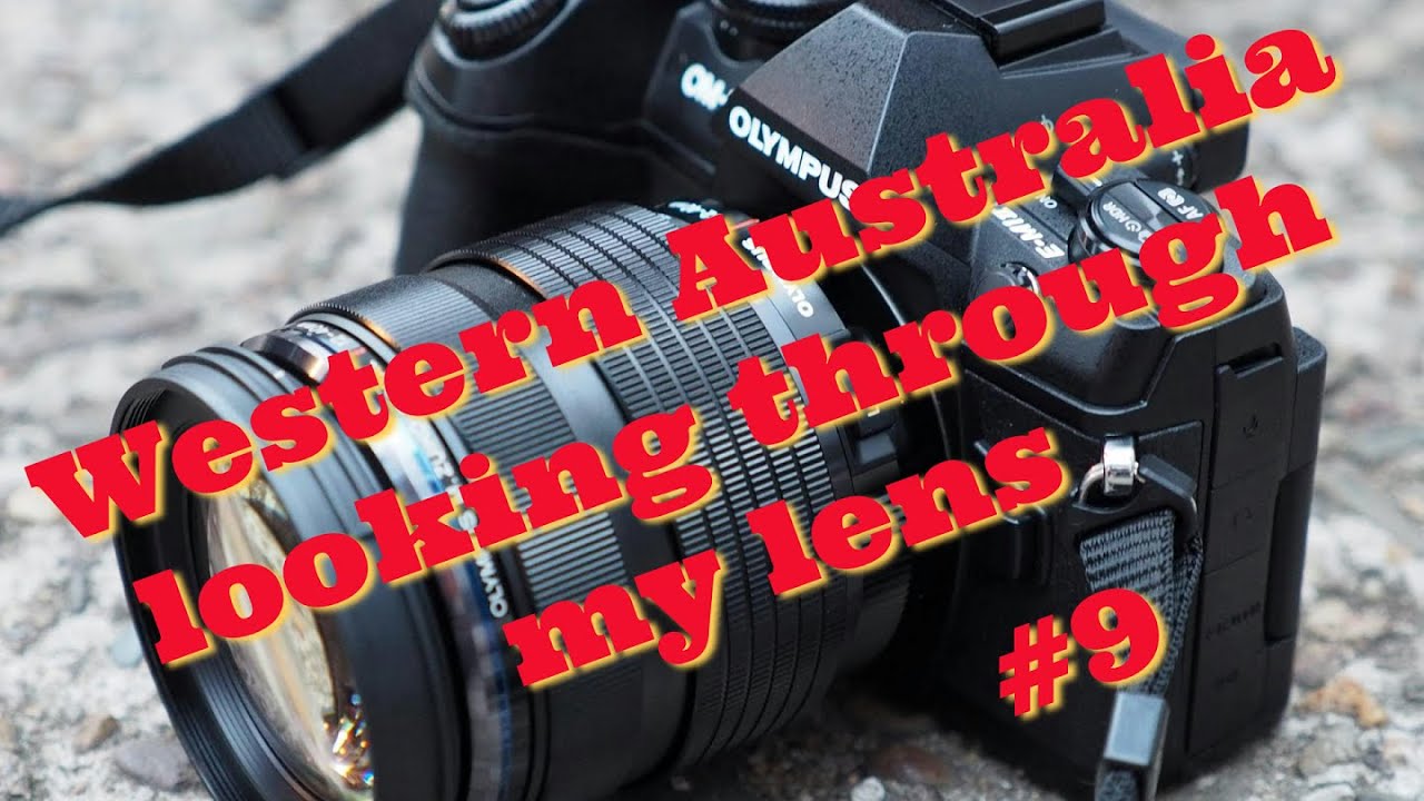 How I see the world , images of Western Australia Camera OMD - EM1 mark ...