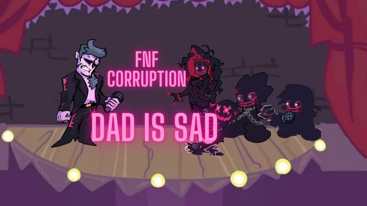 fnf corruption. dad is sad. bandicam. - YouTube
