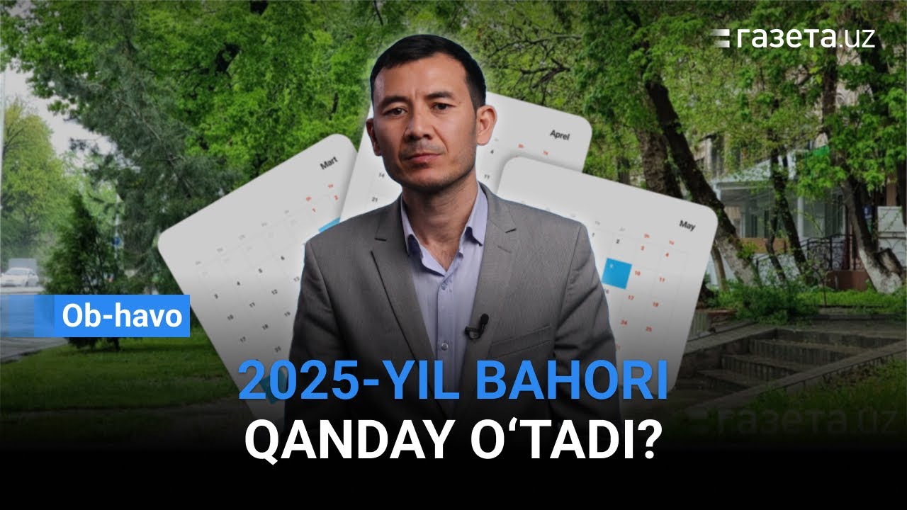 Bahorda O‘zbekiston ob-havosi qanday bo‘ladi? | Gazeta.uz - YouTube