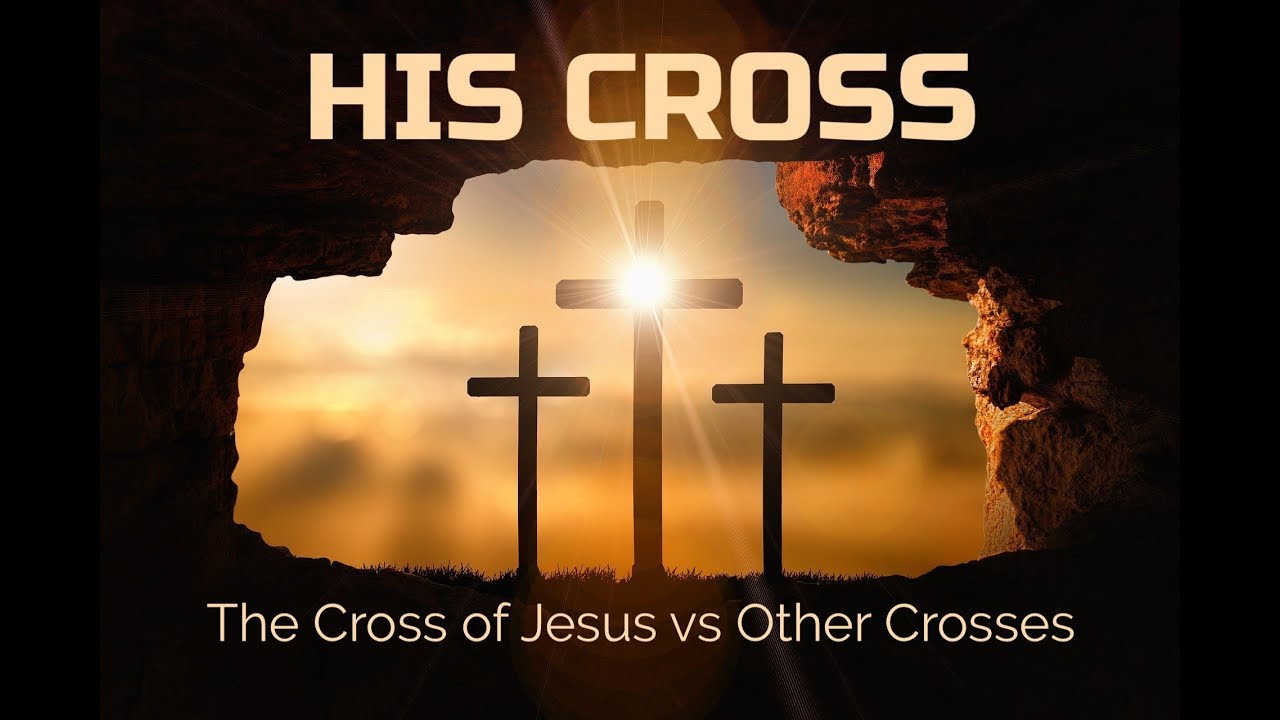 HIS CROSS - The Cross of Jesus vs. The Other Crosses /Paul M Hanssen ...