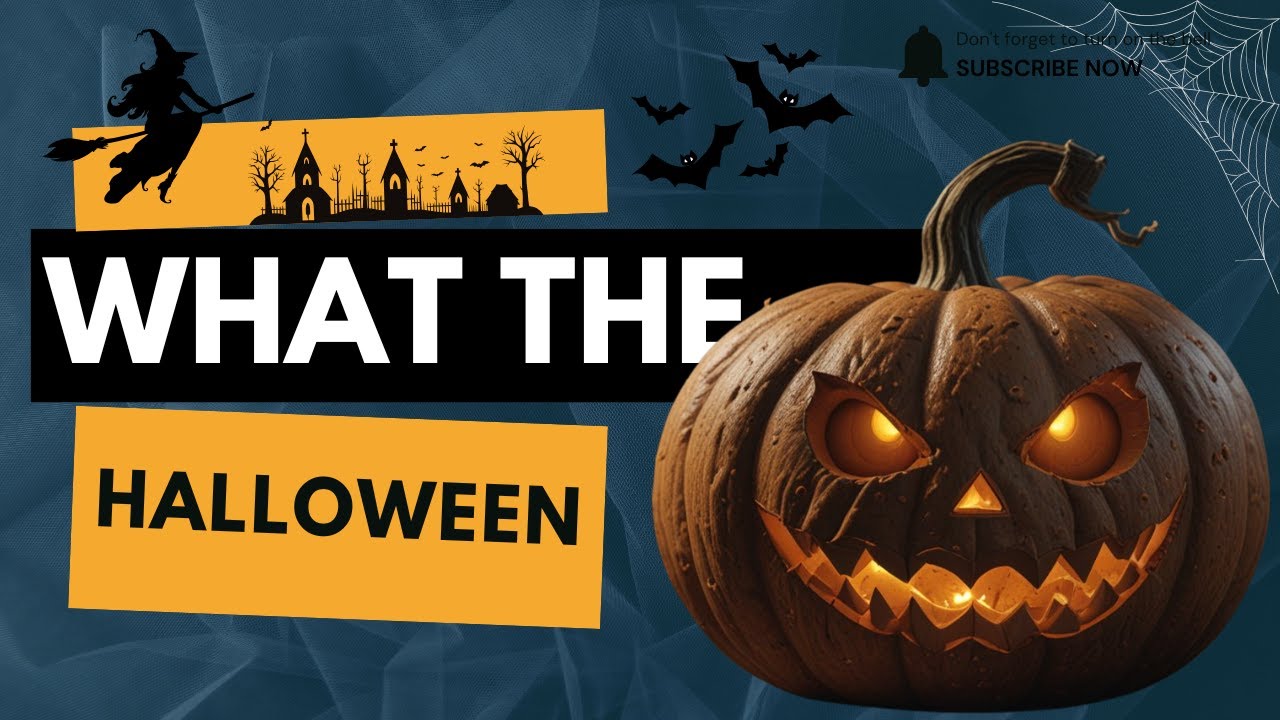What the Halloween? | Why Do We Celebrate Halloween Every Year? - YouTube
