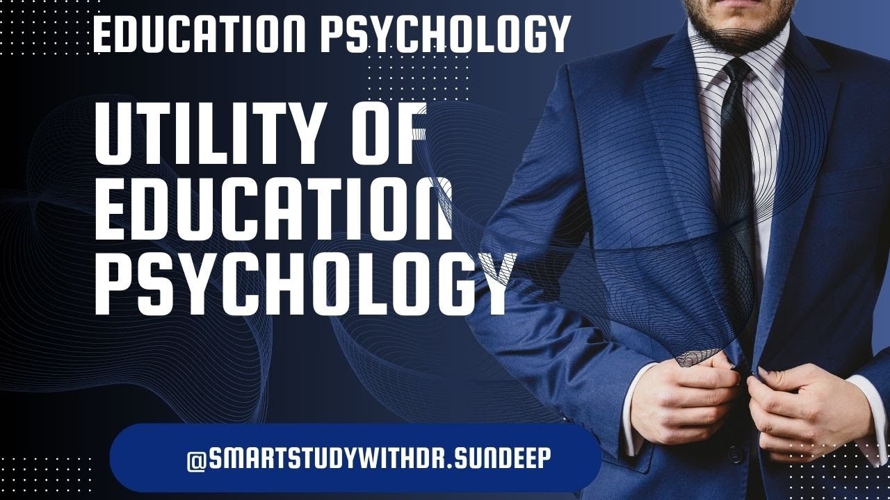 Utility of Education Psychology for Teachers - YouTube