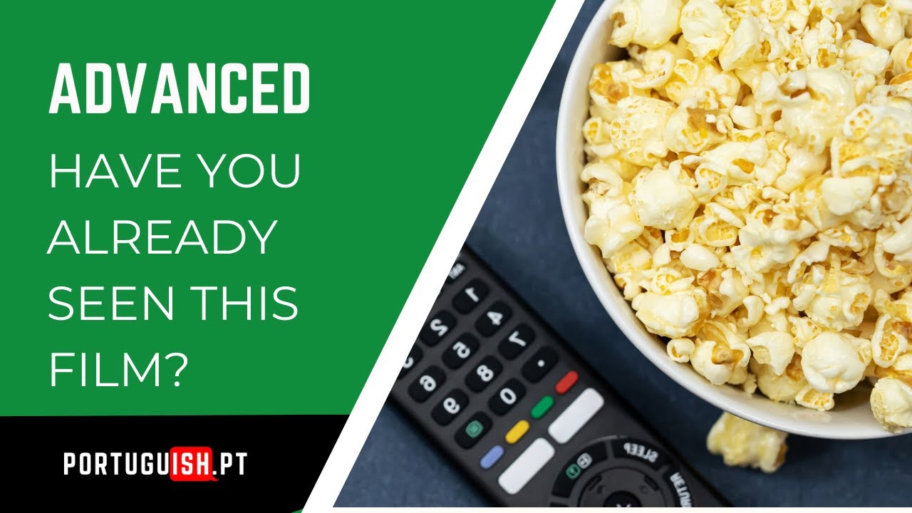 13 - Learn Portuguese - Have you already seen this film? - Advanced ...