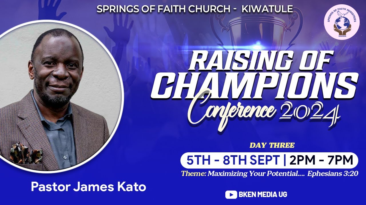 Raising of Champions Conference 2024 Day 3 by Pr. James Kato - 07TH.SEPT.2024 - YouTube