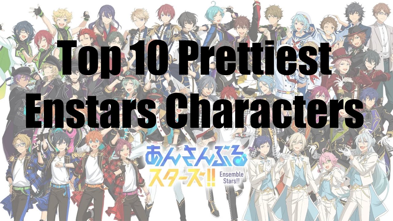 Top 10 Prettiest Enstars Characters (canon) - YouTube