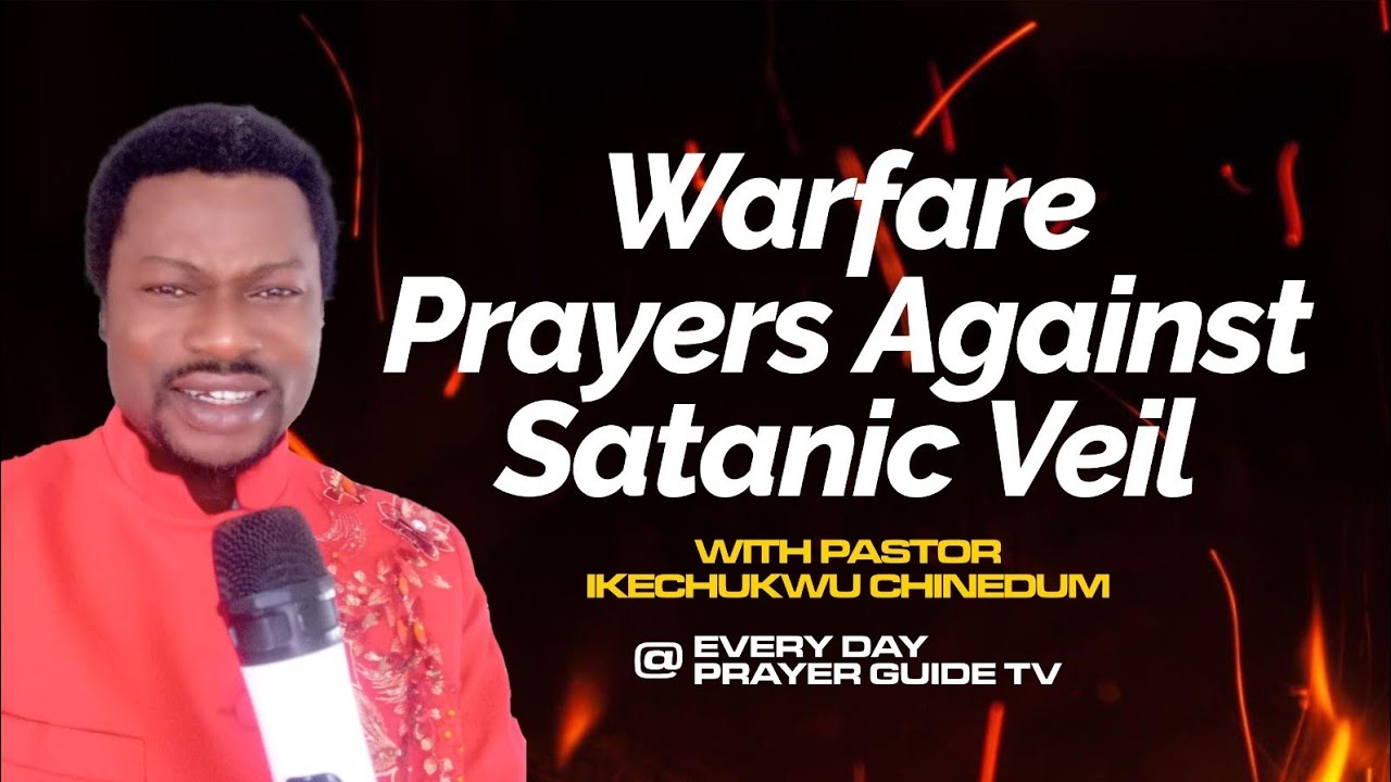 WARFARE PRAYERS AGAINST SATANIC VEIL AND EVIL GARMENTS - YouTube
